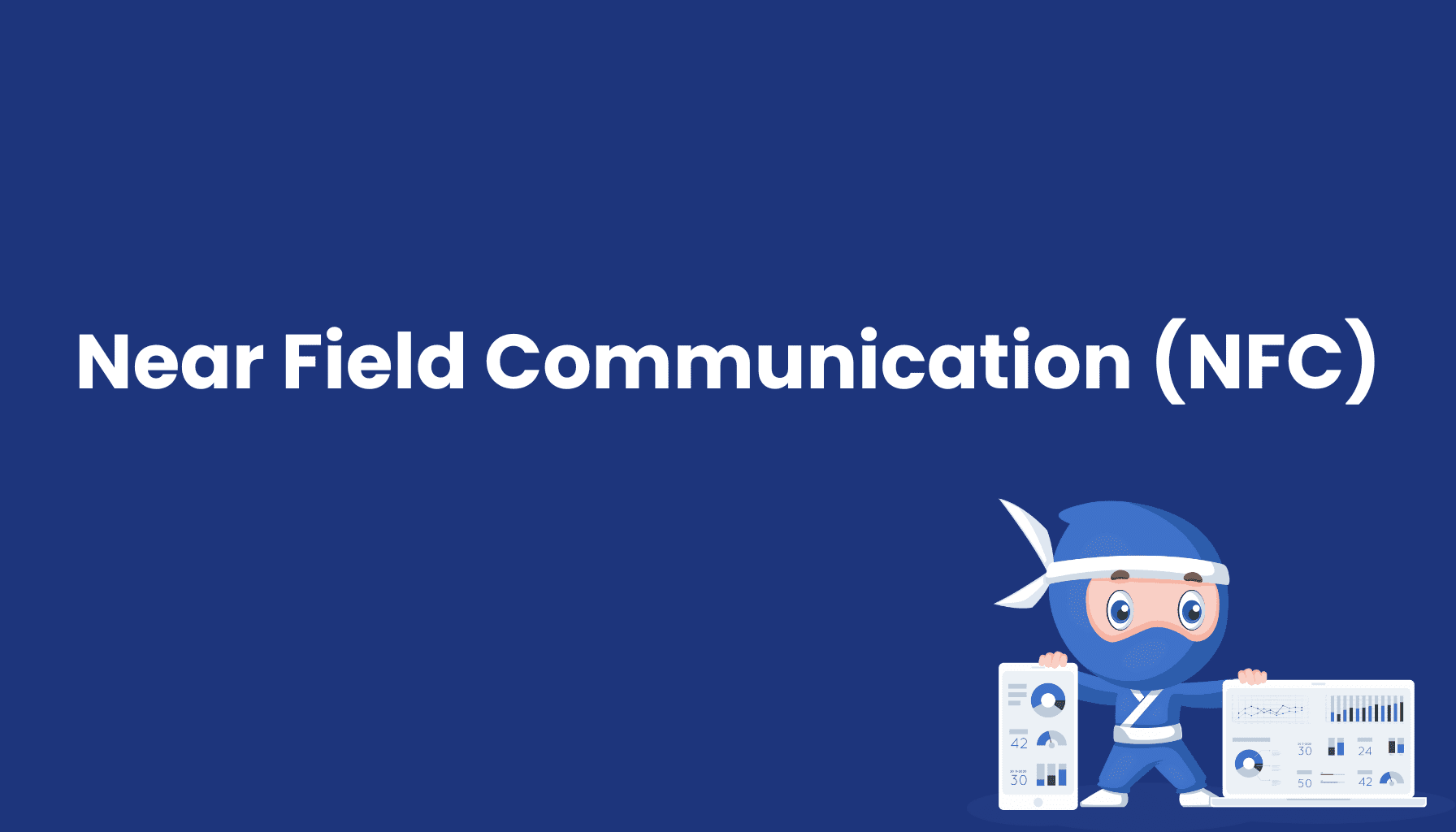 Near Field Communication (NFC)